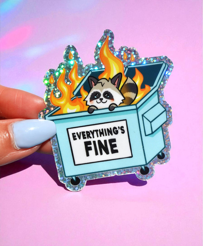 Funny Vinyl Sticker – Everything’s Fine – Dumpster Fire Raccoon Hologr ...